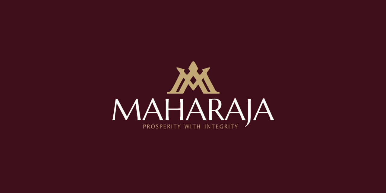 Maharaja Group – Prosperity With Integrity